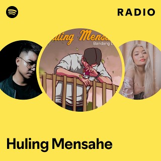 Huling Mensahe Radio | Spotify Playlist