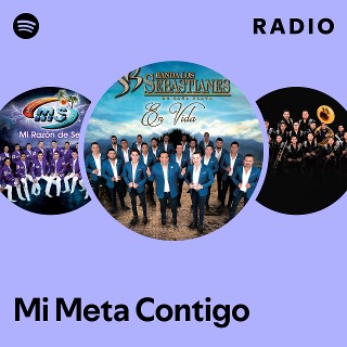 Mi Meta Contigo Radio - playlist by Spotify | Spotify