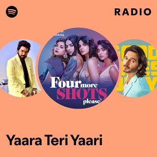 Yaara Teri Yaari Radio | Spotify Playlist