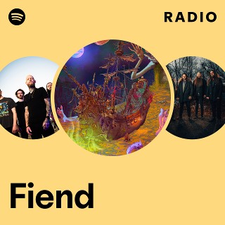 Fiend Radio | Spotify Playlist