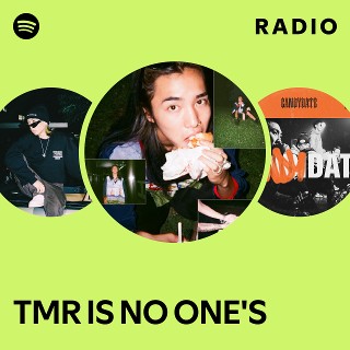 TMR IS NO ONE'S Radio - playlist by Spotify | Spotify
