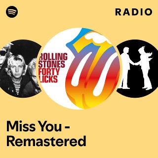 Miss You - Remastered Radio | Spotify Playlist