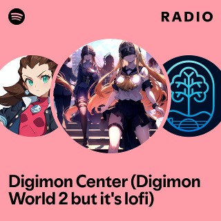 Digimon Center (Digimon World 2 but it's lofi) Radio | Spotify Playlist