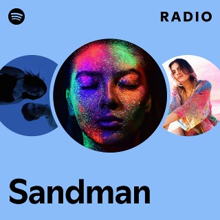 Sandman Radio - playlist by Spotify | Spotify