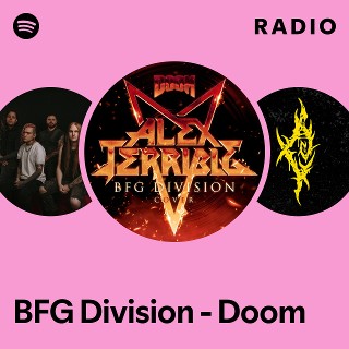BFG Division - Doom Radio - playlist by Spotify | Spotify