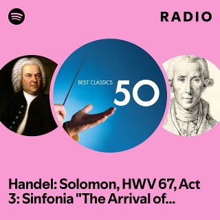 Handel: Solomon, HWV 67, Act 3: Sinfonia "The Arrival of the Queen of ...