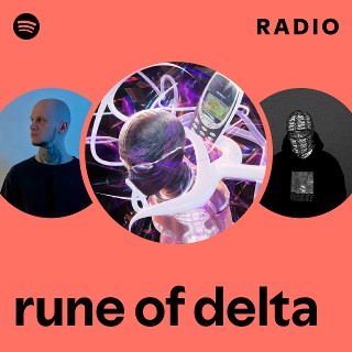 rune of delta Radio | Spotify Playlist