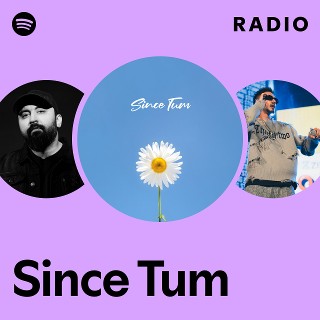 Since Tum Radio - playlist by Spotify | Spotify