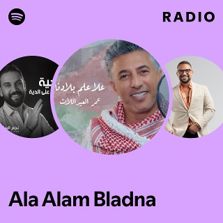 Ala Alam Bladna Radio | Spotify Playlist