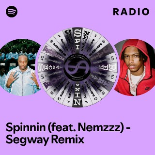 SPINNIN (Segway Remix) Radio - playlist by Spotify | Spotify