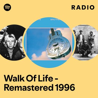 Walk Of Life - Remastered 1996 Radio | Spotify Playlist