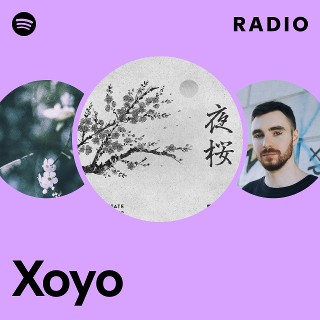 Xoyo Radio | Spotify Playlist