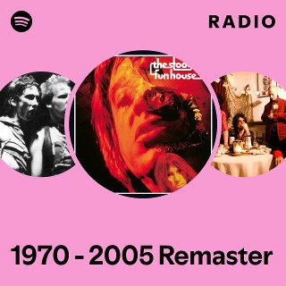 1970 - 2005 Remaster Radio | Spotify Playlist