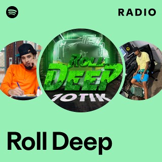 Roll Deep Radio - playlist by Spotify | Spotify