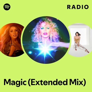 Magic (Extended Mix) Radio - playlist by Spotify | Spotify