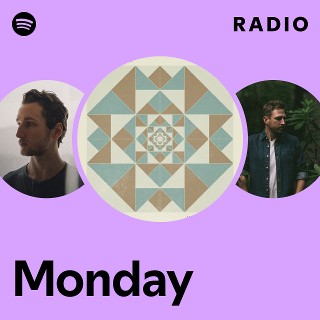 Monday Radio - playlist by Spotify | Spotify