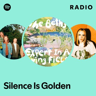 Silence Is Golden Radio - playlist by Spotify | Spotify