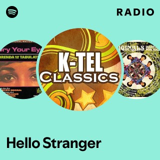Hello Stranger Radio - playlist by Spotify | Spotify