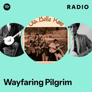 Wayfaring Pilgrim Radio | Spotify Playlist