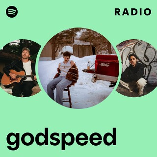 godspeed Radio | Spotify Playlist