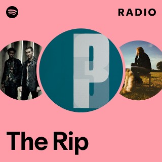 The Rip Radio - playlist by Spotify | Spotify