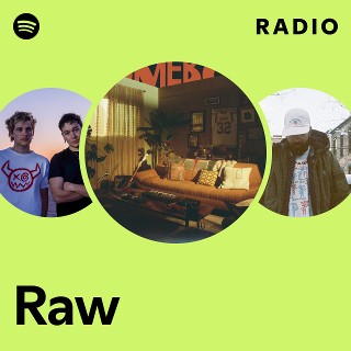 Raw Radio | Spotify Playlist