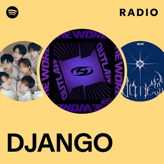 DJANGO Radio - playlist by Spotify | Spotify