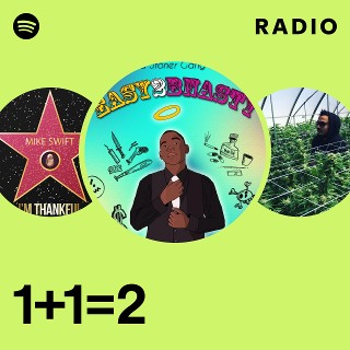 1+1=2 Radio - playlist by Spotify | Spotify
