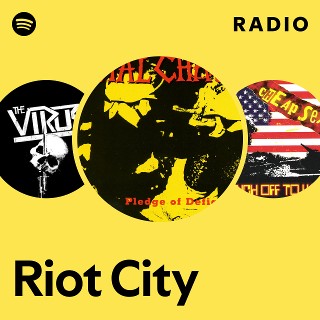 Riot City Radio | Spotify Playlist