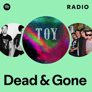 Dead & Gone Radio | Spotify Playlist