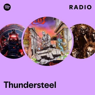 Thundersteel Radio | Spotify Playlist