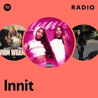 Innit Radio | Spotify Playlist