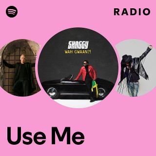 Use Me Radio | Spotify Playlist