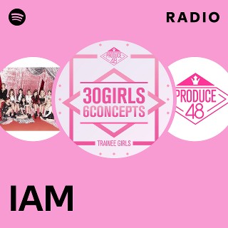 IAM Radio - playlist by Spotify | Spotify