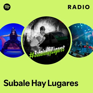 Subale Hay Lugares Radio | Spotify Playlist
