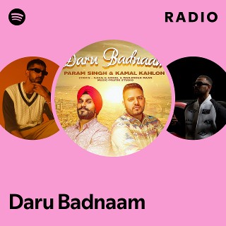 Daru Badnaam Radio | Spotify Playlist
