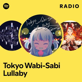 Tokyo Wabi-Sabi Lullaby Radio | Spotify Playlist