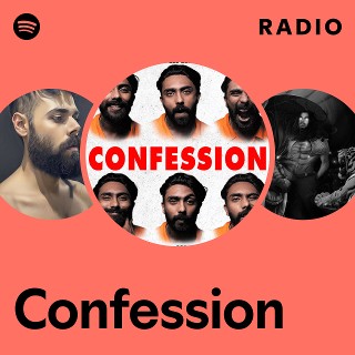 Confession Radio | Spotify Playlist