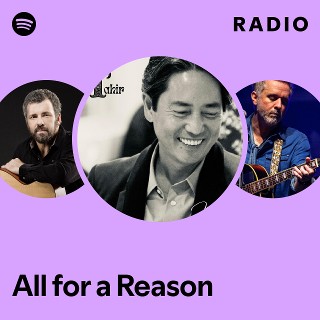 All for a Reason Radio - playlist by Spotify | Spotify