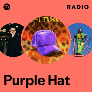 Purple Hat Radio - playlist by Spotify | Spotify