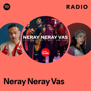 Neray Neray Vas Radio - playlist by Spotify | Spotify