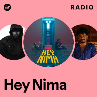 Hey Nima Radio | Spotify Playlist