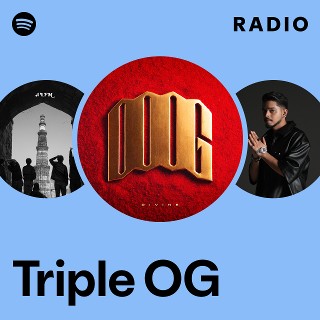 Triple OG Radio - playlist by Spotify | Spotify