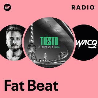 Fat Beat Radio - playlist by Spotify | Spotify