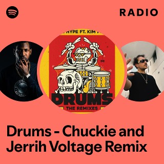 Drums - Chuckie and Jerrih Voltage Remix Radio - playlist by Spotify | Spotify