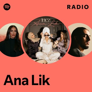 Ana Lik Radio - playlist by Spotify | Spotify