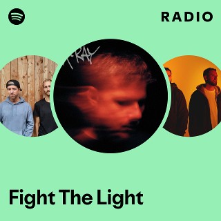 Fight The Light Radio | Spotify Playlist