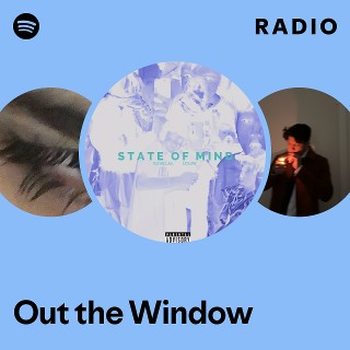 Out the Window Radio | Spotify Playlist