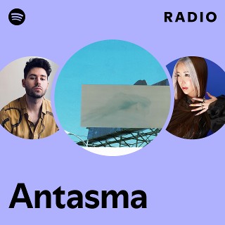 Antasma Radio | Spotify Playlist
