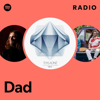 Dad Radio | Spotify Playlist